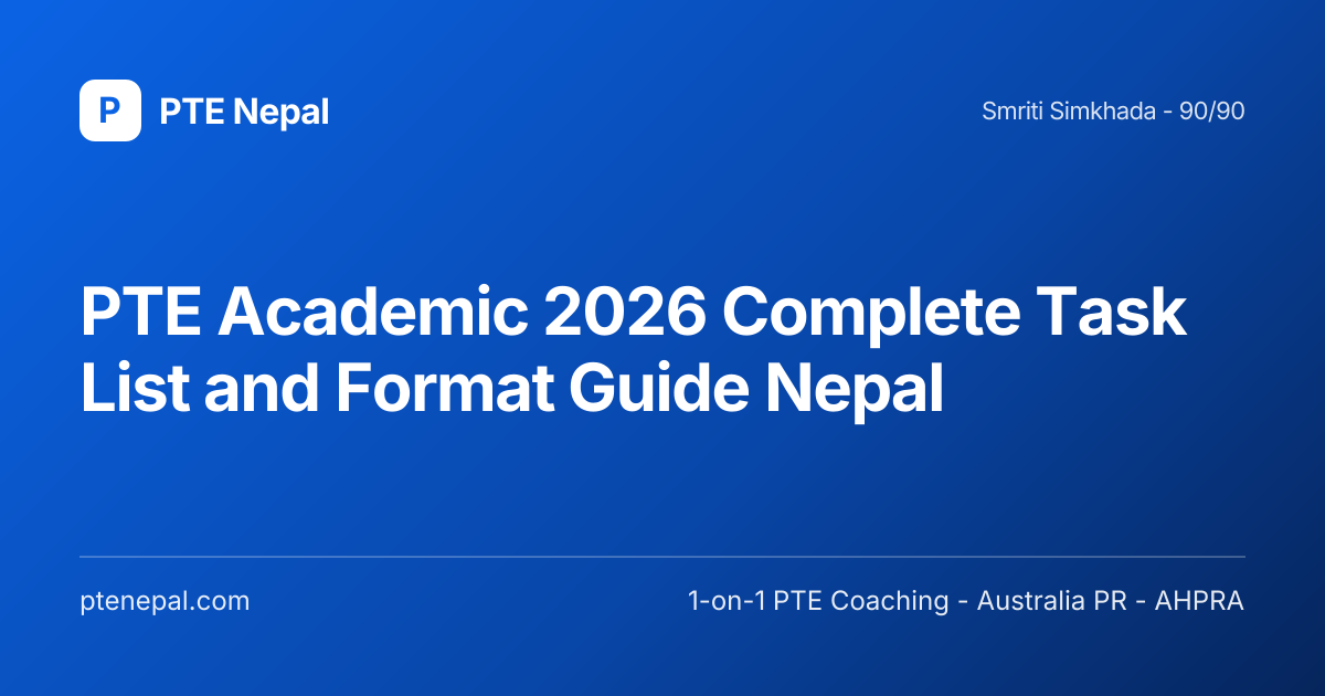 PTE Academic Format 2026: All 20 Tasks + Timing (Nepal) | PTE Nepal
